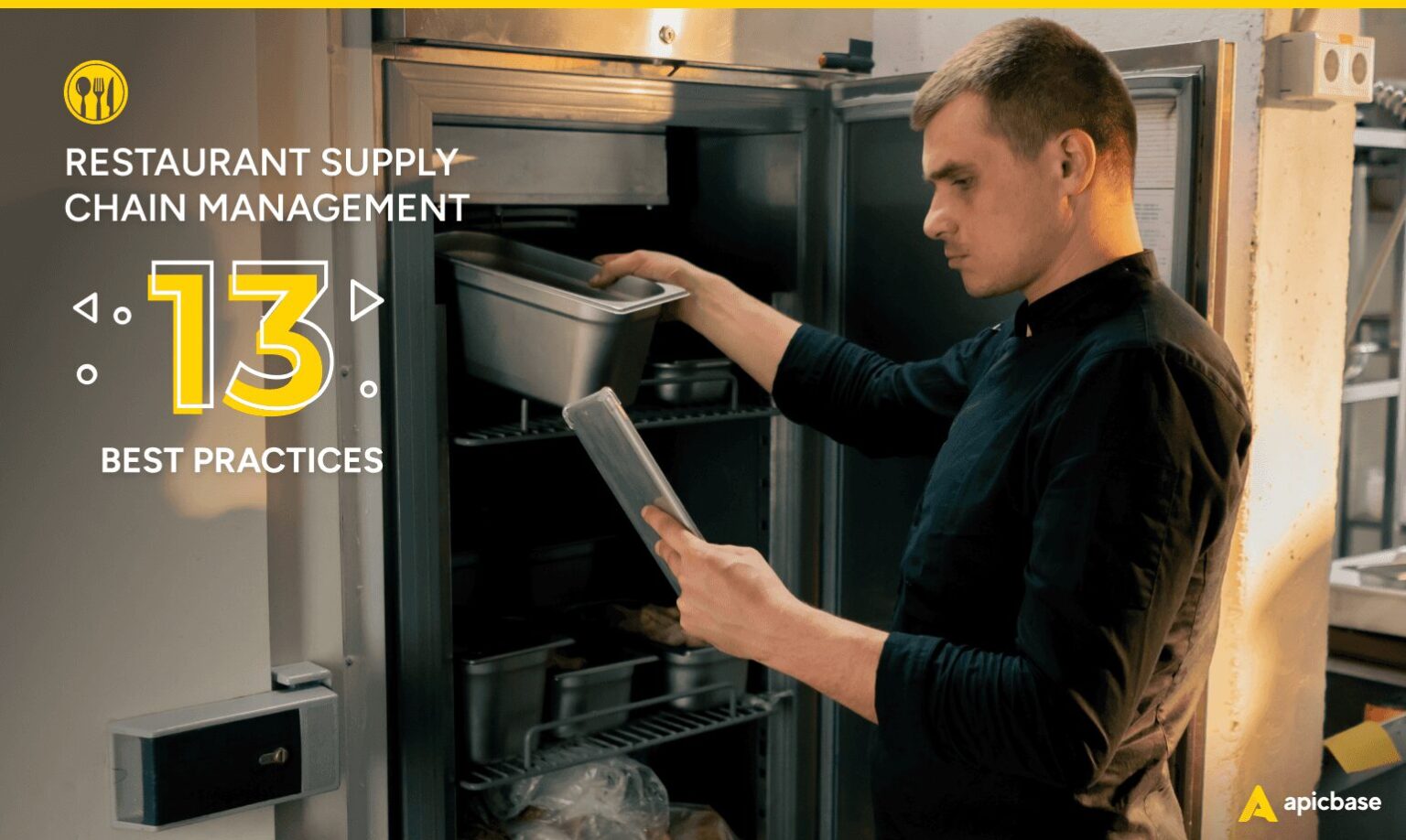 13 Best Practices for Restaurant Supply Chain Management - Apicbase